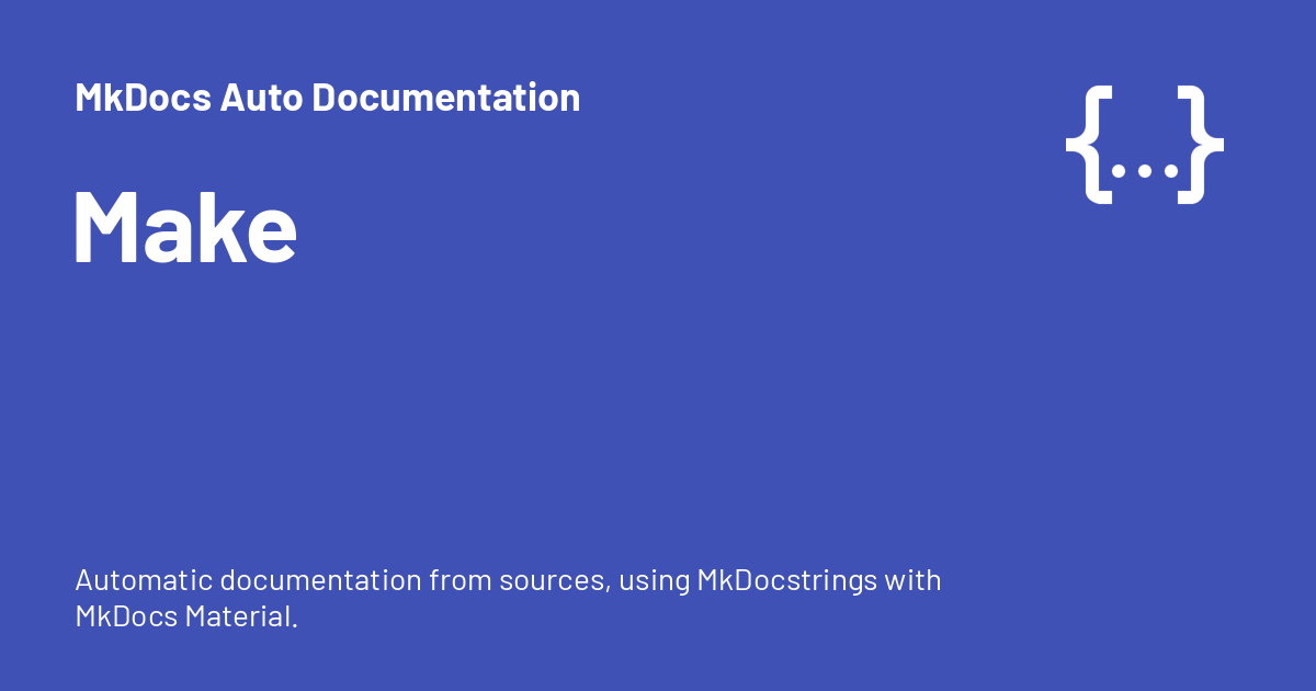 Make - MkDocs Auto Documentation