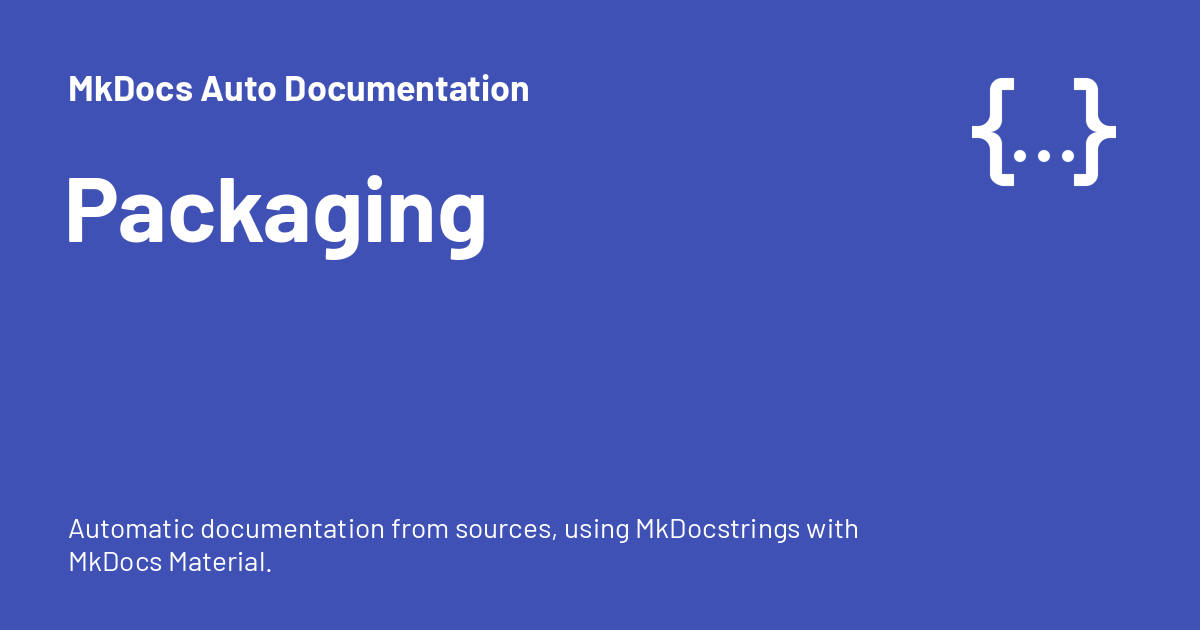 Packaging - MkDocs Auto Documentation